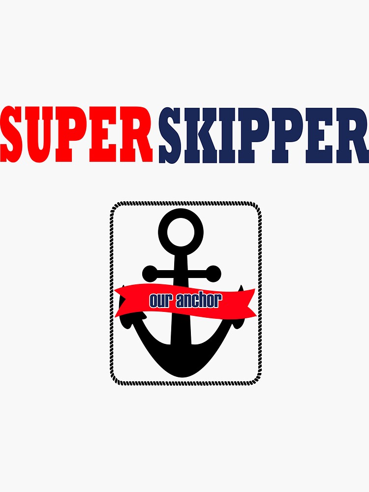 "Super skipper anchor" Sticker by threeunlimited | Redbubble