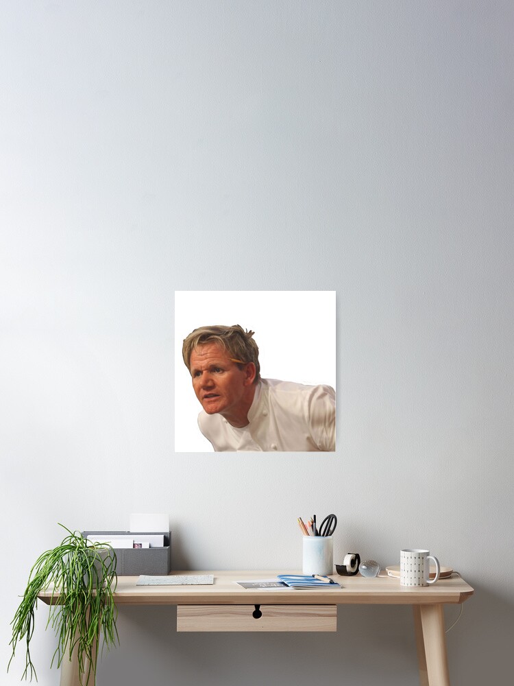 "Angry Gordon Ramsay meme" Poster for Sale by tomfewings | Redbubble