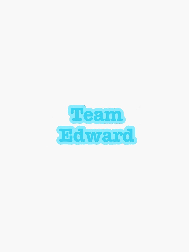 "Team Edward sticker" Sticker for Sale by DELANEYS1059 | Redbubble