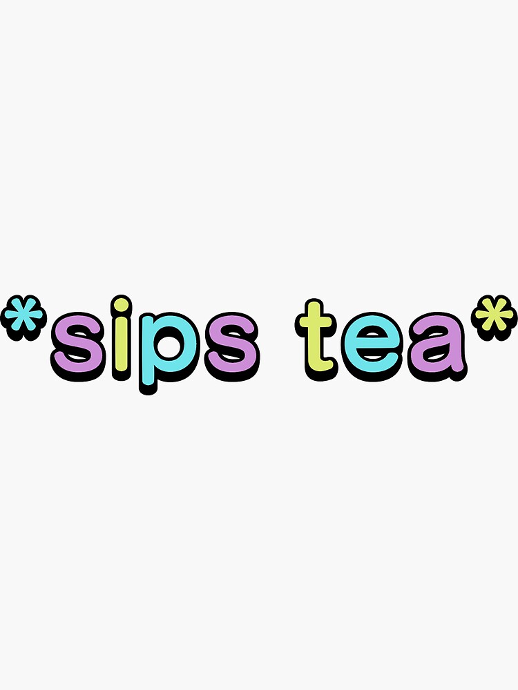 "Sips tea sticker" Sticker for Sale by mszecs | Redbubble