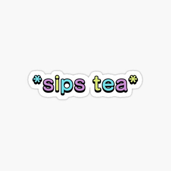 "Sips tea sticker" Sticker for Sale by mszecs | Redbubble