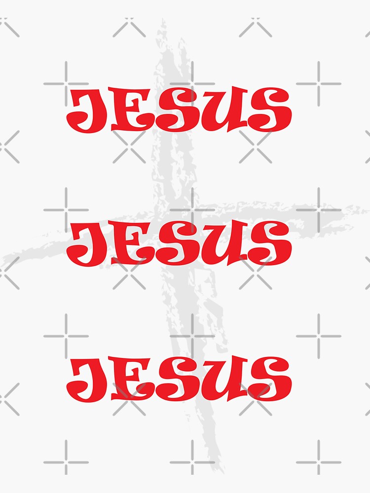 "Jesus Jesus Jesus - Red" Sticker by Generations | Redbubble
