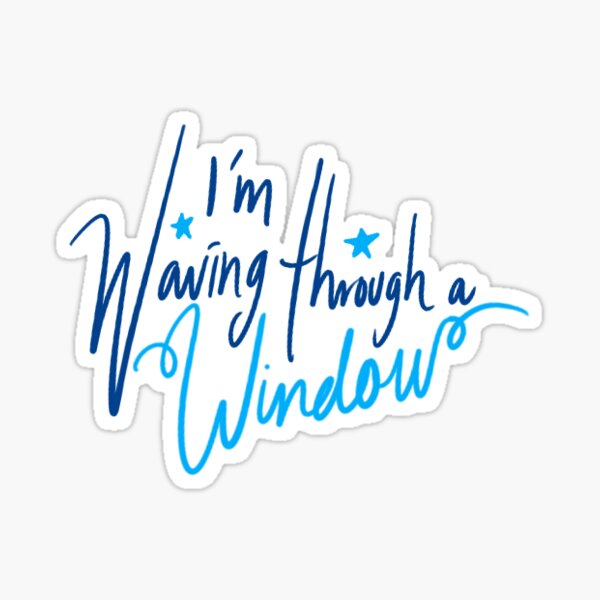 "waving through a window" Sticker by adaricruz | Redbubble