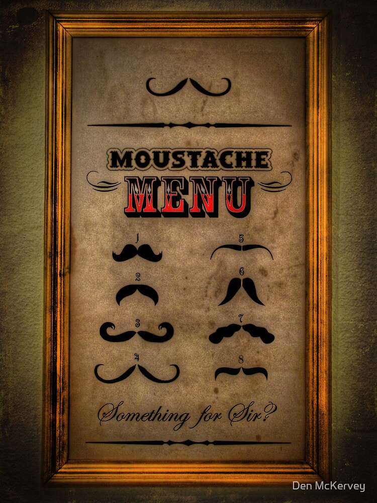 "Moustache Menu - Something for Sir?" by Den McKervey | Redbubble