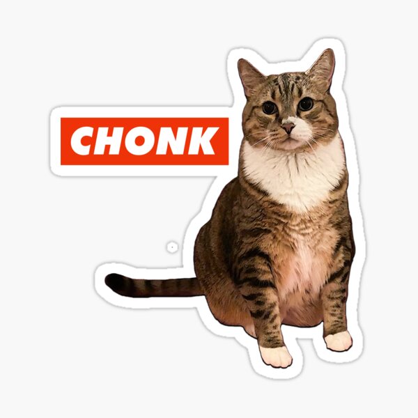 "Chonk" Sticker by theminx1 | Redbubble