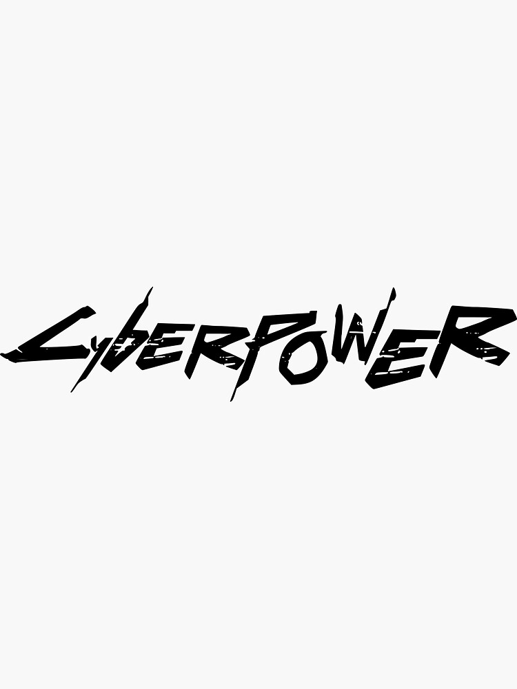 "CyberPower based of upcoming game for fans" Sticker for Sale by ...