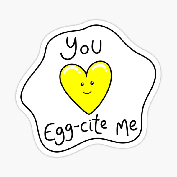 "You Egg-cite Me " Sticker for Sale by CatPrintDesign | Redbubble