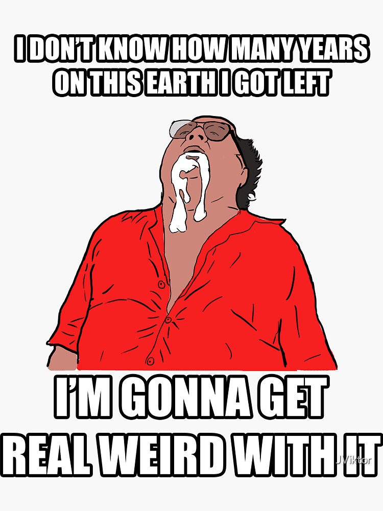 "Frank Reynolds Get Weird with It" Sticker for Sale by JViktor | Redbubble