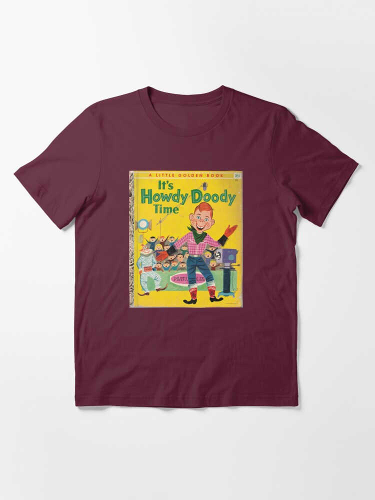 "It's Howdy Doody Time" T-shirt for Sale by Muppetseb | Redbubble ...