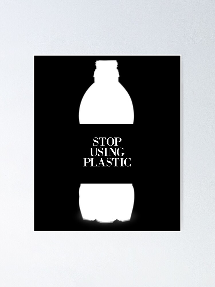 "Stop Using Plastic" Poster for Sale by Yanyo | Redbubble