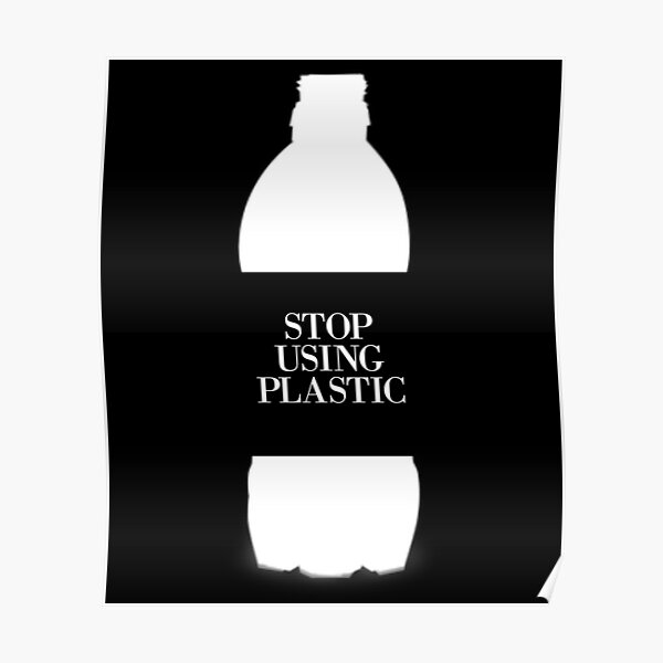 "Stop Using Plastic" Poster for Sale by Yanyo | Redbubble