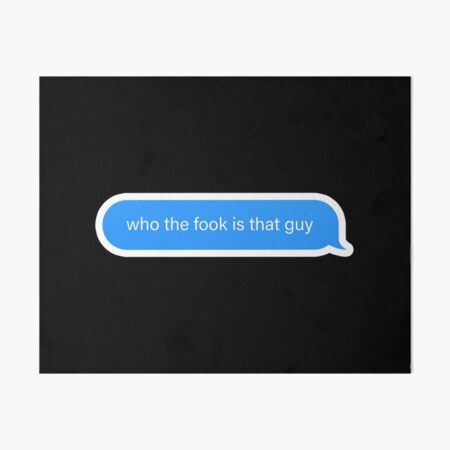"who the fook is that guy Popular Meme Speech " Art Board Print by ...