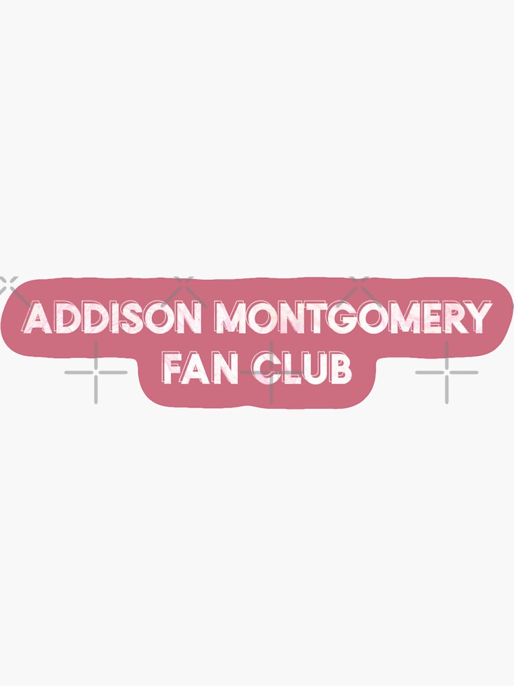"Addison Montgomery Fan Club" Sticker for Sale by alyssaren33 | Redbubble