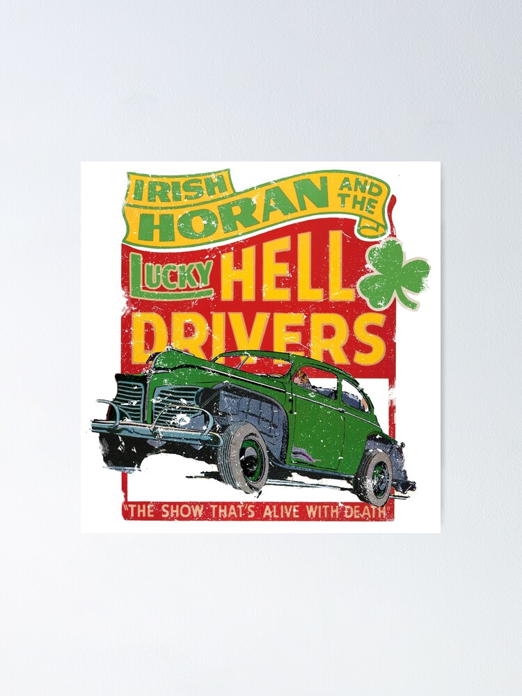 "Irish Horan Hell Drivers" Poster by Retrorockit | Redbubble