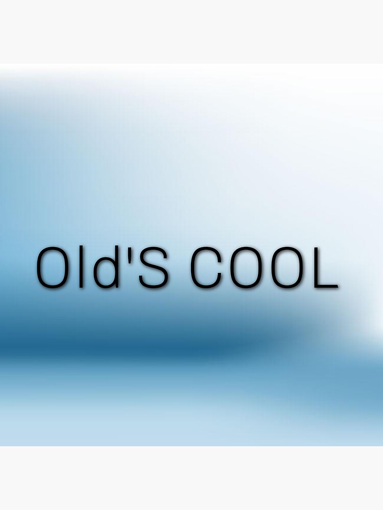 "Olds cool" Sticker by sandy7692 | Redbubble