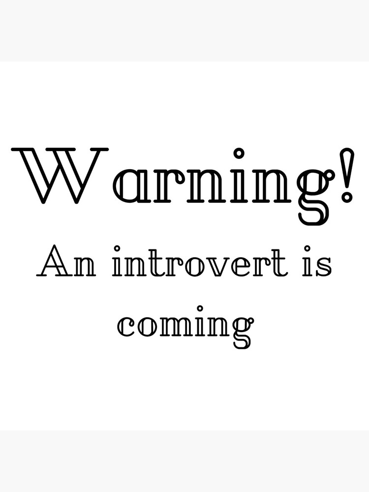 "Warning introvert funny meme " Art Print for Sale by youngbuck29 ...