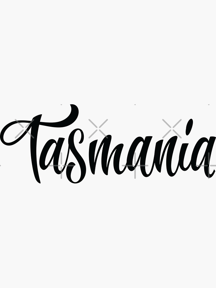 "Tasmania Australia Raised Me Tas Tassie Tasmanian" Sticker for Sale by ...