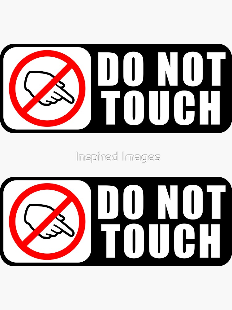 do-not-touch-warning-prohibited-sticker-for-sale-by-imagemonkey