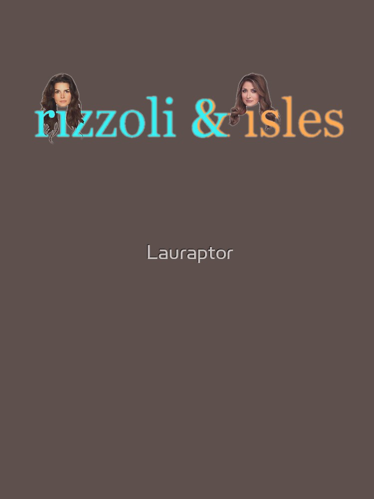 "Rizzoli & Isles" T-shirt by Lauraptor | Redbubble