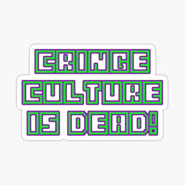 "CRINGE CULTURE IS DEAD! - Purple" Sticker for Sale by verdesca | Redbubble