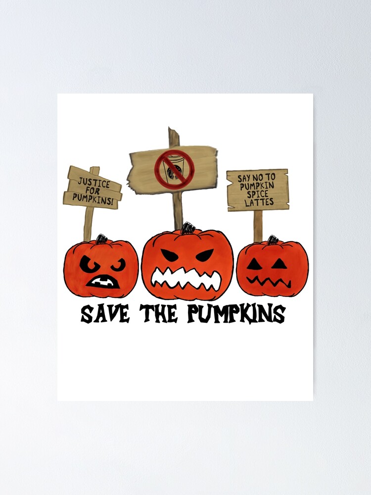 "SAVE THE PUMPKINS" Poster for Sale by linked-pinkies | Redbubble