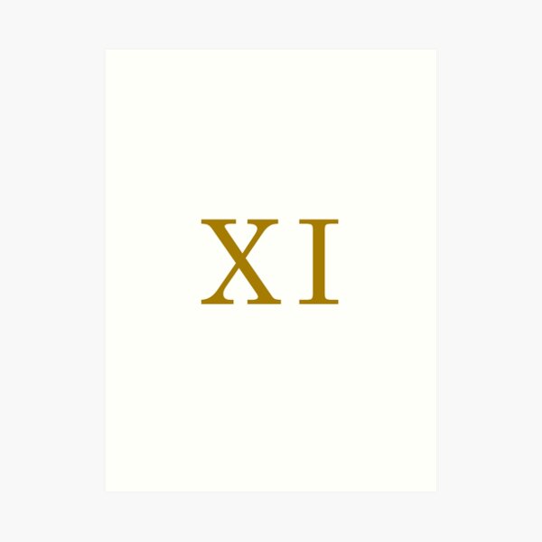 "Roman Numeral 11 | Roman Numeral XI | Roman Numerals in Gold" Art ...