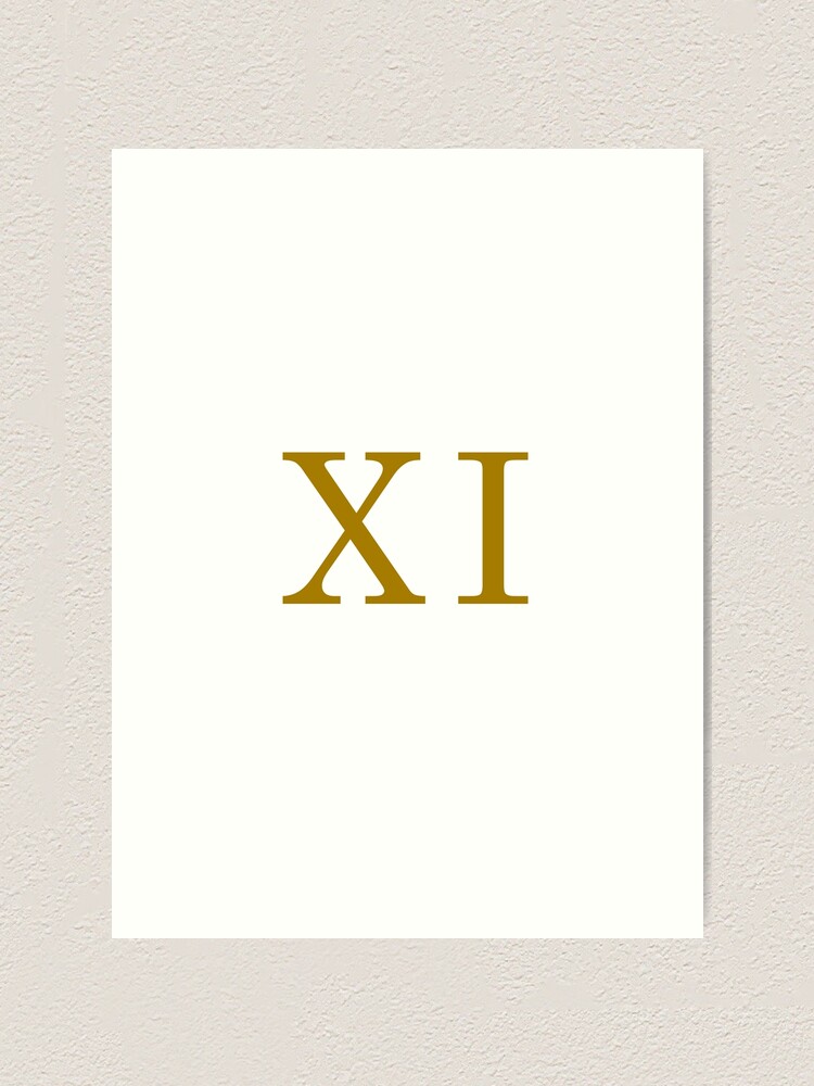 "Roman Numeral 11 | Roman Numeral XI | Roman Numerals in Gold" Art ...
