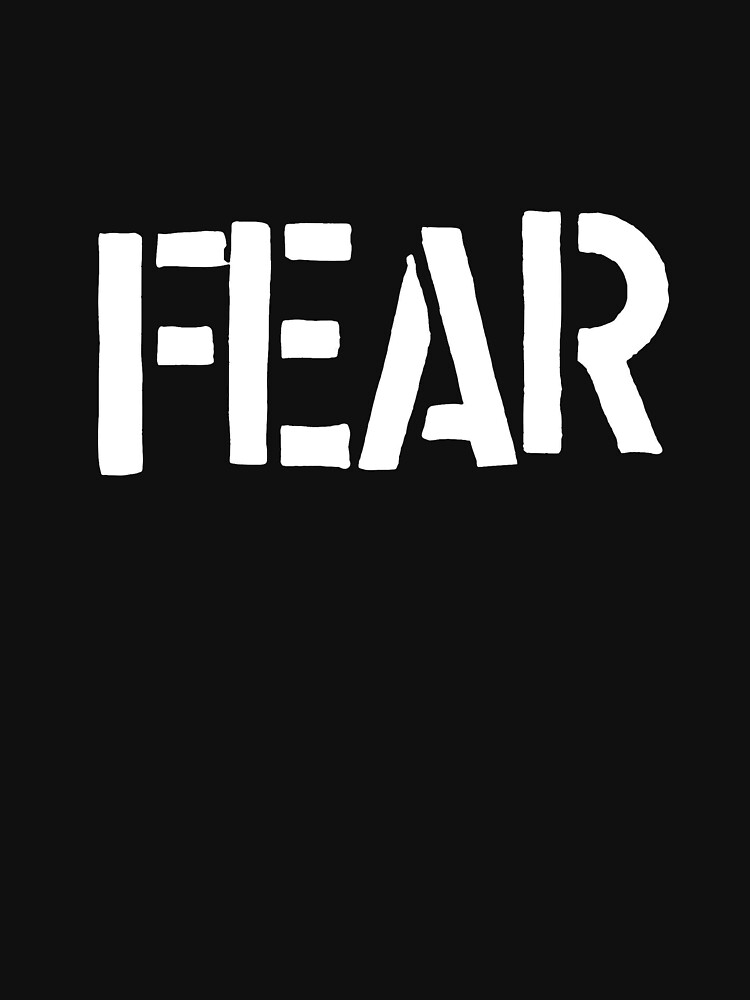 "Fear" T-shirt for Sale by Dawson-Designs | Redbubble | hardcore t ...