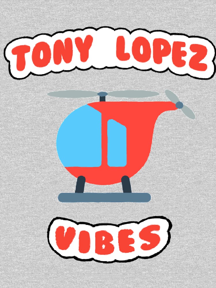 "tony lopez vibes" T-shirt for Sale by bellaacx | Redbubble | tony ...