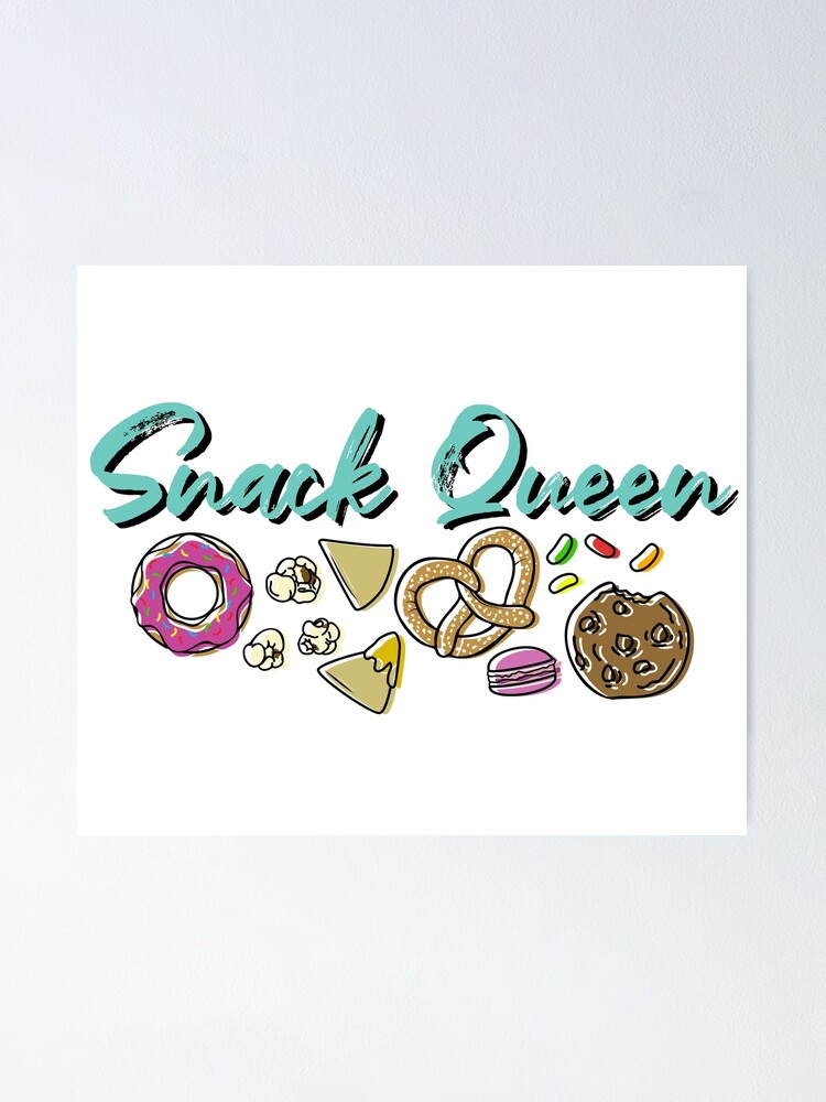 "Snack Queen" Poster for Sale by TheCosmicBeetle | Redbubble