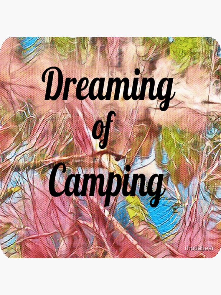"Dreaming of Camping RV Tents" Sticker for Sale by rhodabear | Redbubble