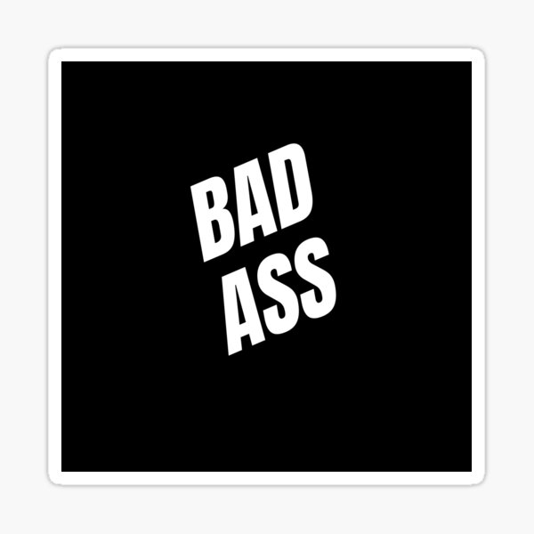 "BAD ASS" Sticker by himanshupoply | Redbubble