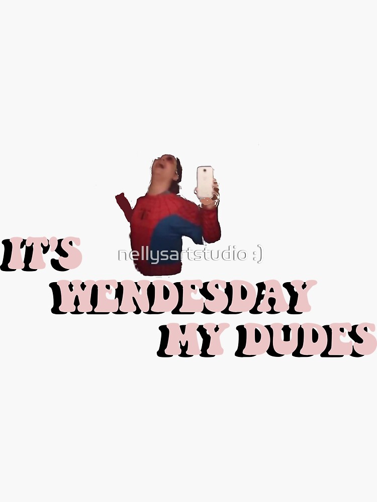 "it's wednesday vine meme sticker" Sticker by buystickerspls | Redbubble