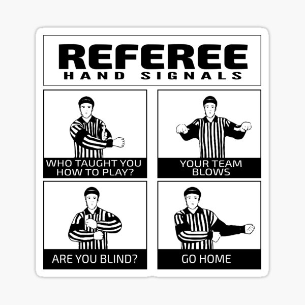 "FUNNY REFEREE HAND SIGNALS T-SHIRT" Sticker for Sale by Fraland42 ...
