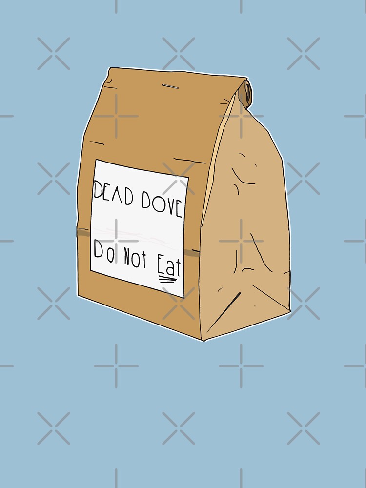 "DEAD DOVE- Do Not Eat" T-shirt by EdgarCat | Redbubble