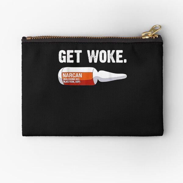 "Funny Nurse Get Woke Narcan Drug" Zipper Pouch for Sale by YanShen779 ...