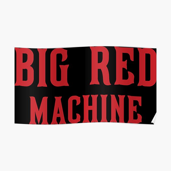 Big Red Machine Posters | Redbubble