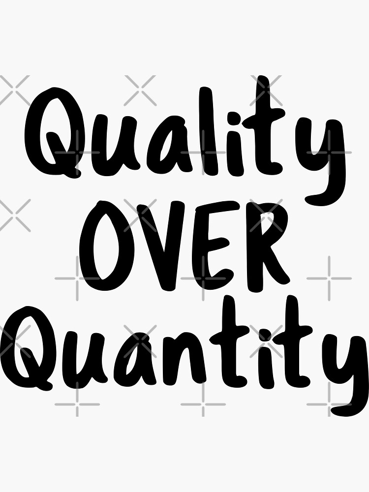 "Quality Over Quantity Shirt - Motivational Stickers, Car Stickers ...
