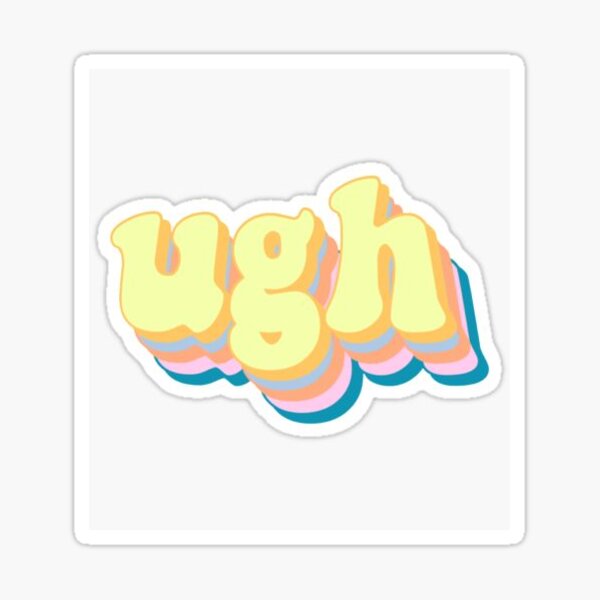 "ugh sticker" Sticker for Sale by julianora | Redbubble