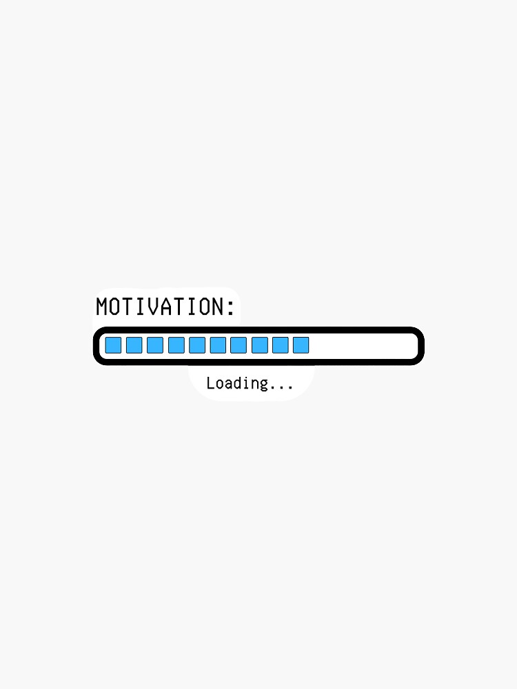 "Motivation Loading... Sticker" Sticker by kbaerg | Redbubble