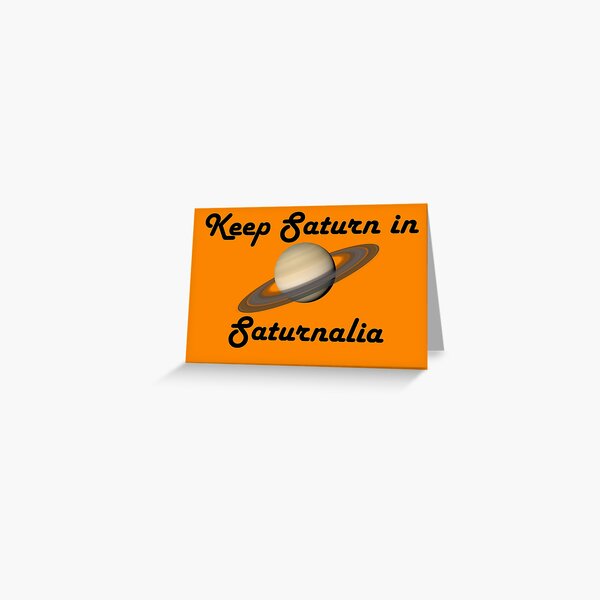 Saturnalia Greeting Cards | Redbubble