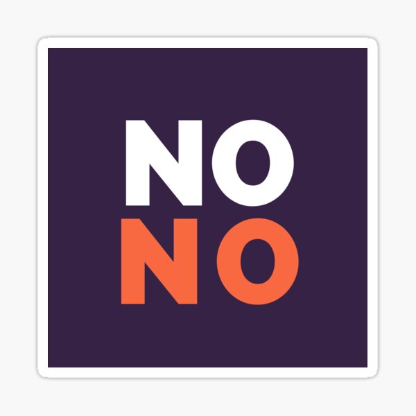 "no no" Sticker for Sale by rajaindra | Redbubble