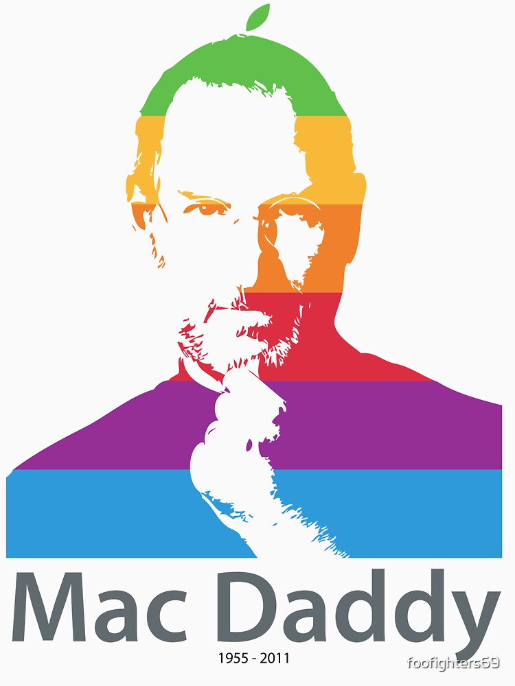 "Mac Daddy" T-shirt for Sale by foofighters69 | Redbubble | steve jobs ...