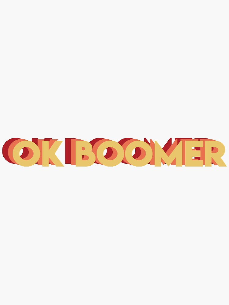 "ok boomer Sticker" Sticker by coldtoast | Redbubble