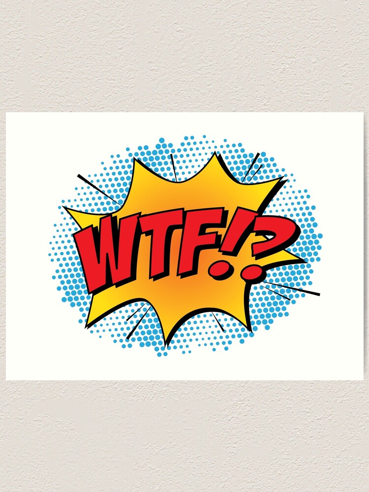 "Comic Book Blast "WTF !?"" Kunstdruck von kimBLiSS | Redbubble