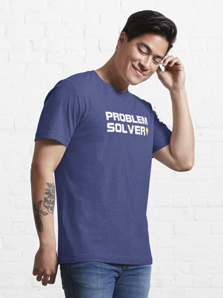 "I am a problem solver" T-shirt by NerdySherds | Redbubble