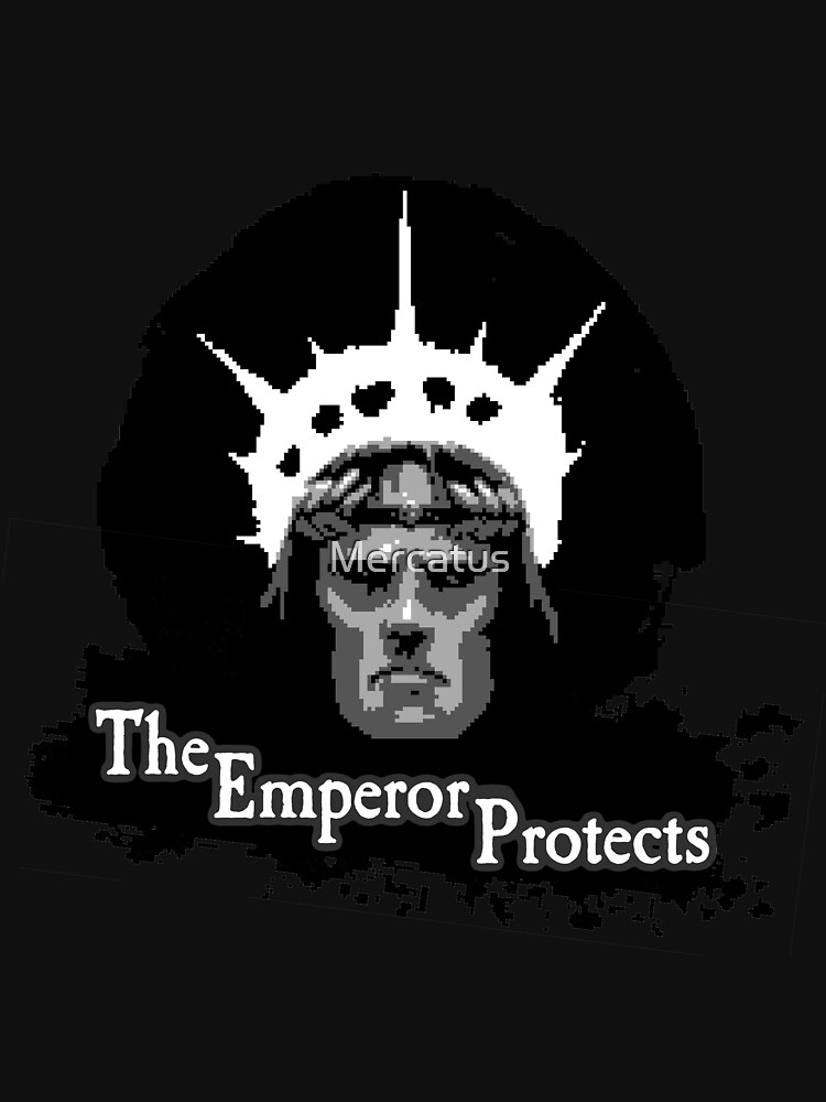 "The Emperor Protects" T-shirt for Sale by Mercatus | Redbubble ...