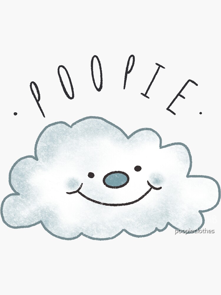 "HAPPY CLOUD POOPIE NO BACKGROUND" Sticker for Sale by poopieclothes ...