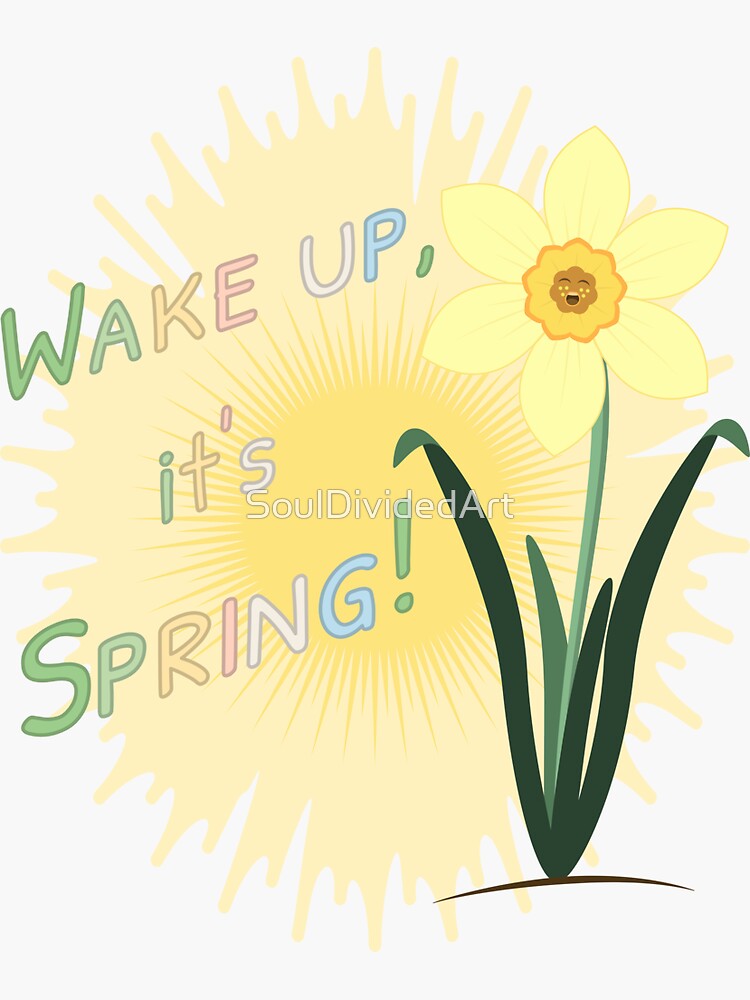 "Wake up, it's Spring!" Sticker by SoulDividedArt | Redbubble