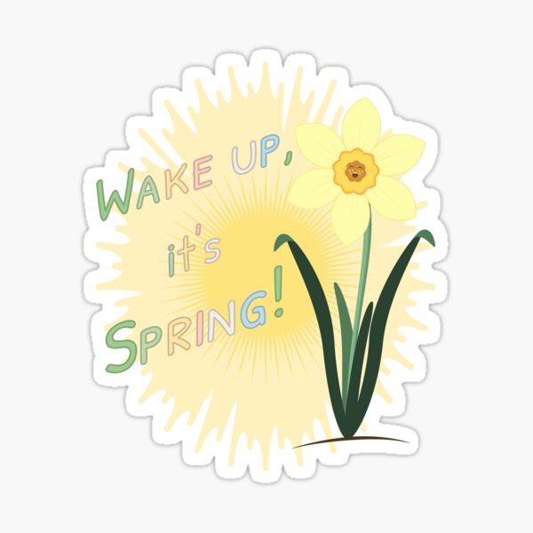 "Wake up, it's Spring!" Sticker by SoulDividedArt | Redbubble